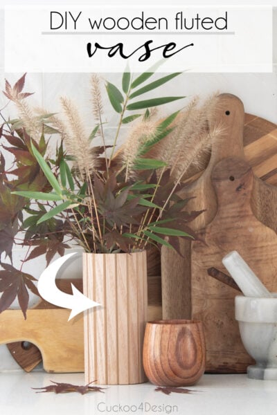 DIY wooden fluted planter sleeve and fluted vase | Cuckoo4Design