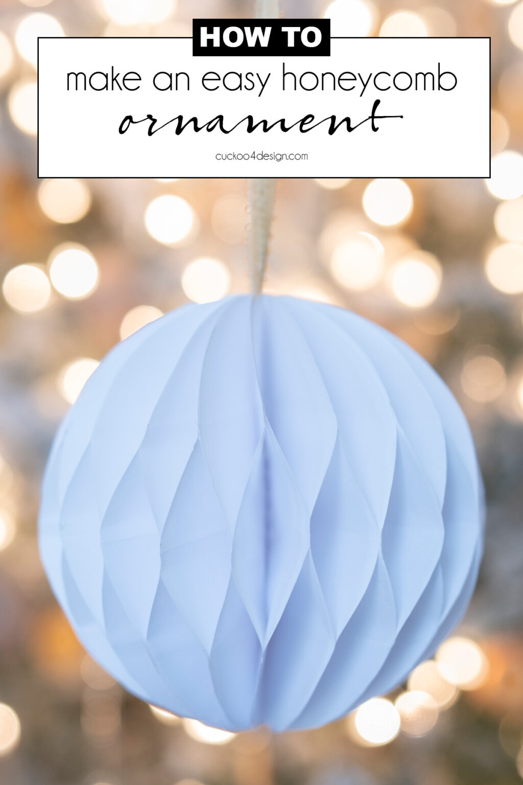DIY honeycomb ornament: quick and easy Christmas craft tutorial ...